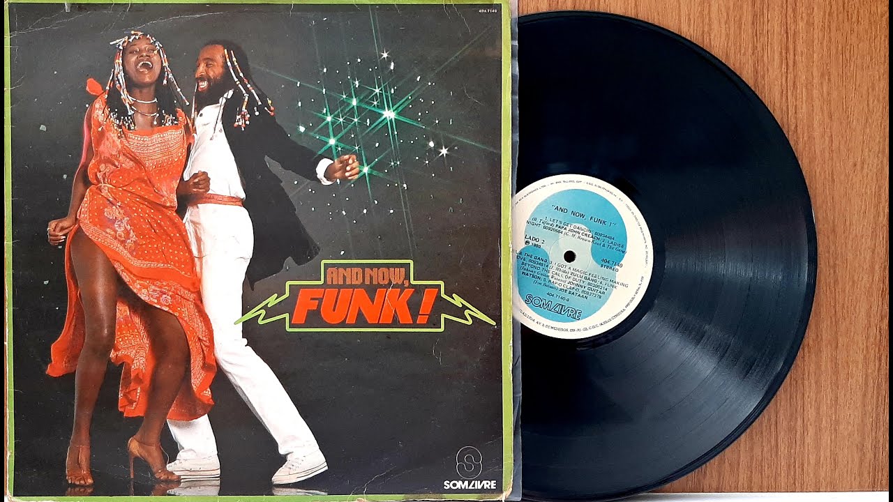 And Now, Funk! - ℗ 1980 - Baú🎶 - YouTube