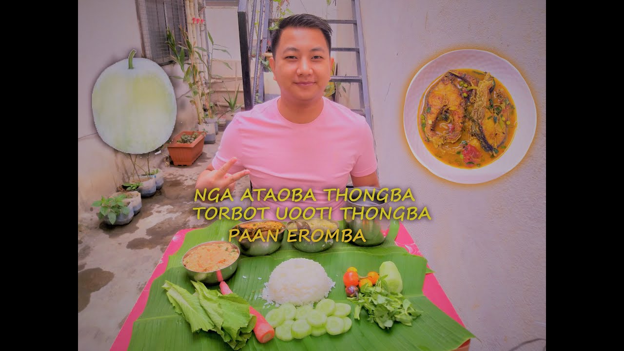 NGA ATAOBA THONGBA | TOROBOT UOOTI | PAAN EROMBA | MUKBANG | FOOD ...