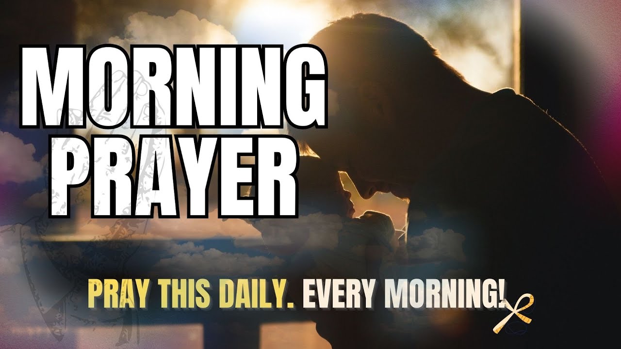 MORNING PRAYER / Always start your day with this Prayer - YouTube