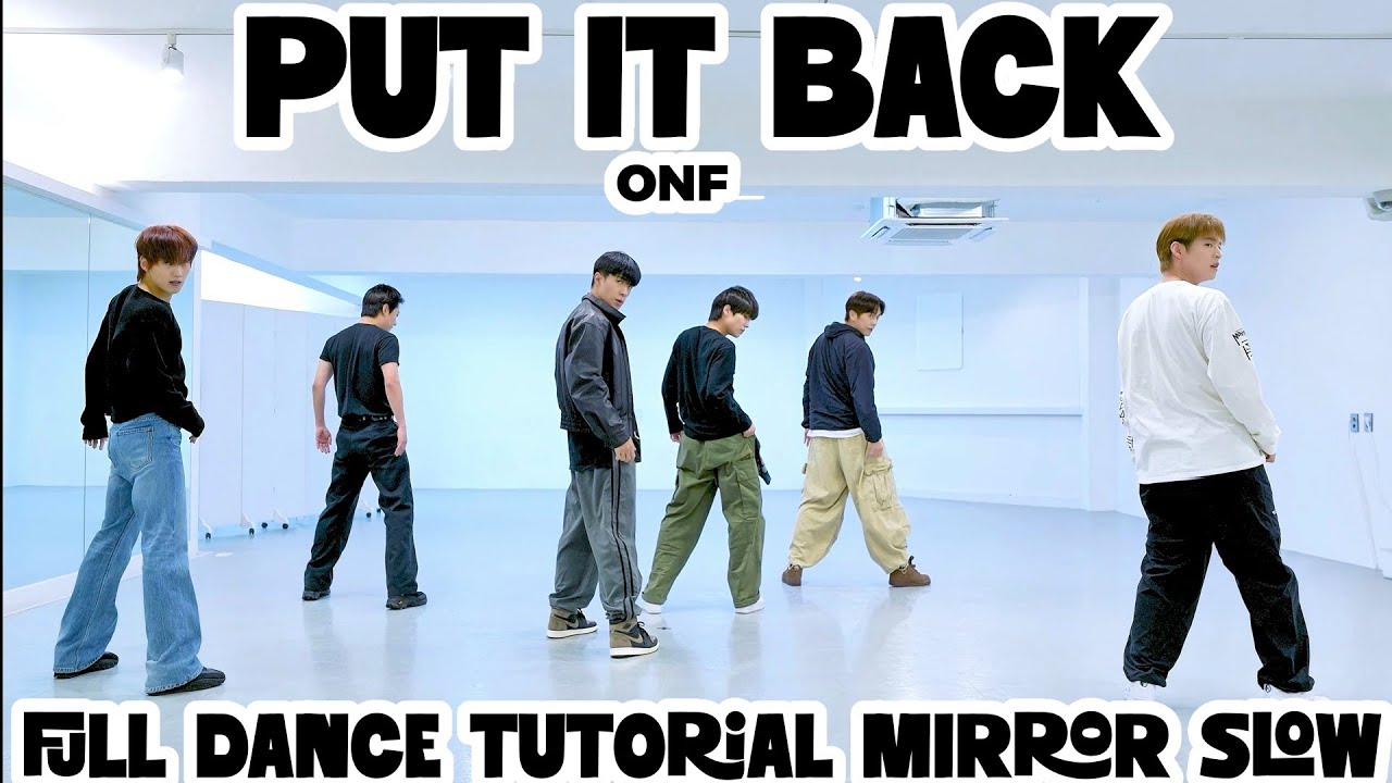 ONF-PUT IT BACK FULL DANCE TUTORIAL MIRROR SLOW - YouTube