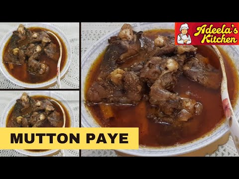 Paye Recipe - Goat Trotters - Bakre ke Paye recipe By Adeela's kitchen ...