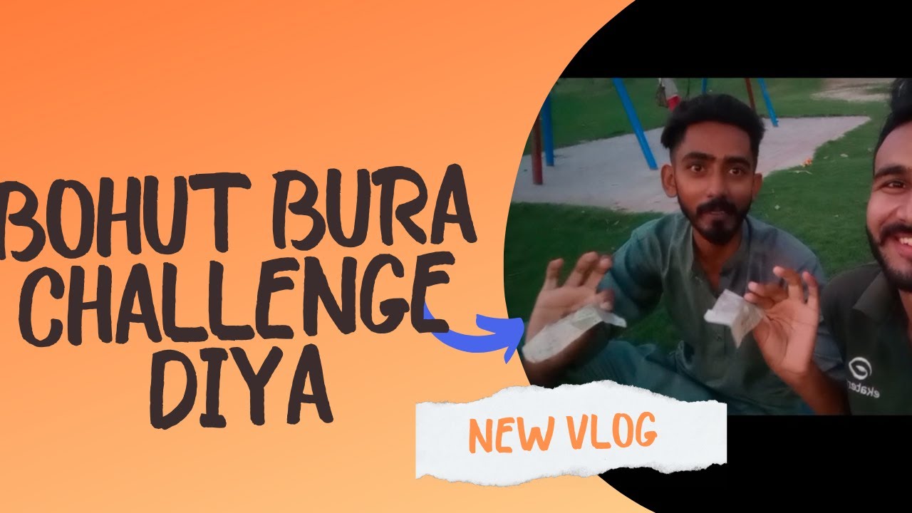 Hasnain ne Aaj bahut bura challenge Diya!New vlog mp4 - YouTube