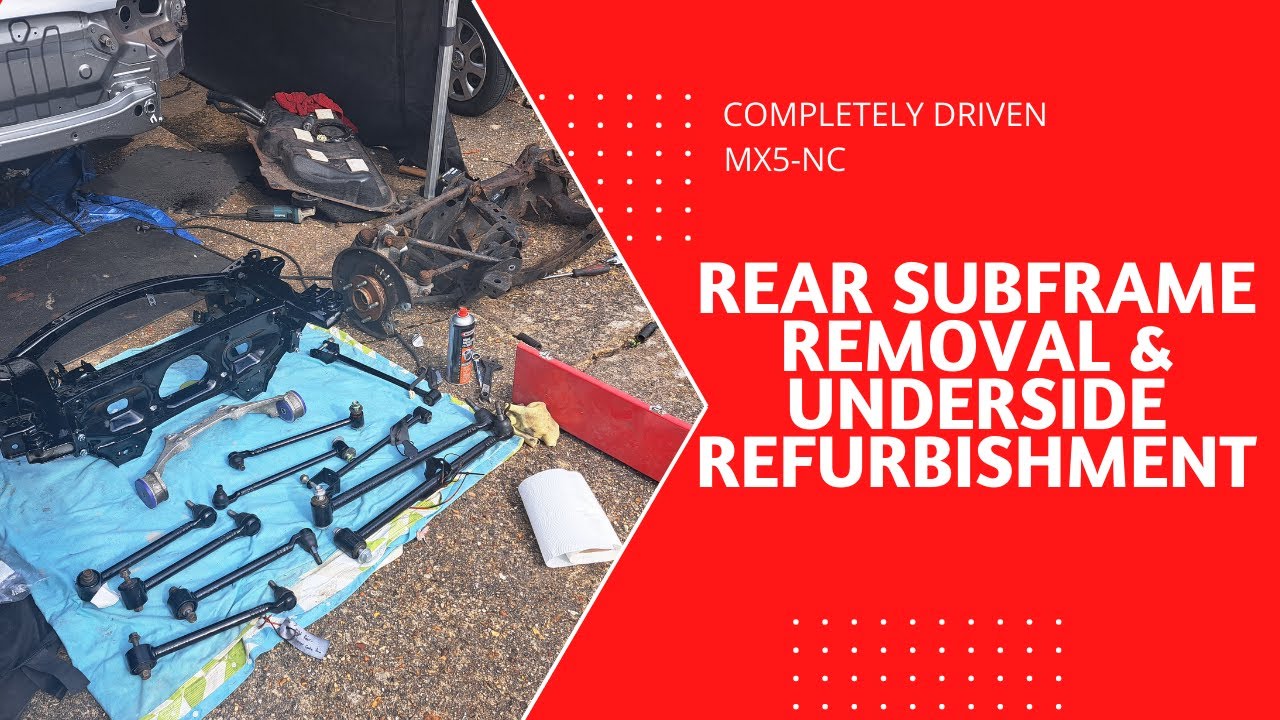 Mazda MX5/Miata NC Mk3 - Maintenance Episode 4 - Rear subframe removal ...