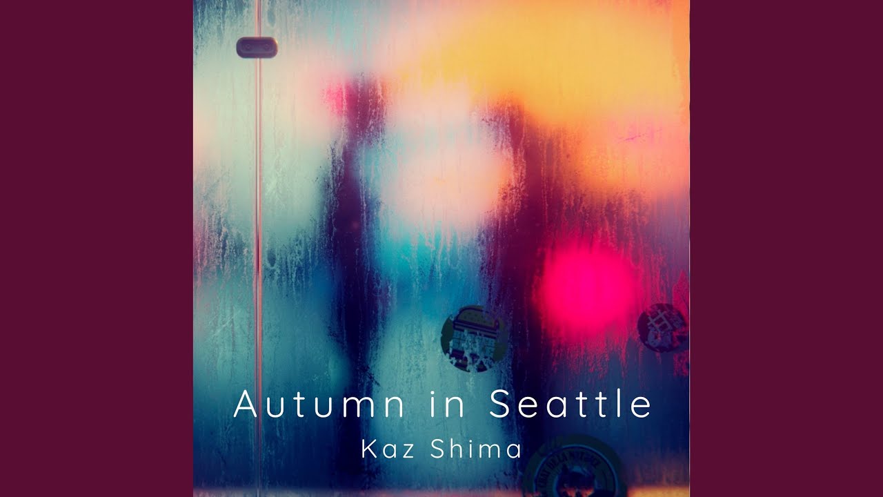 Autumn in Seattle (Preview) - YouTube