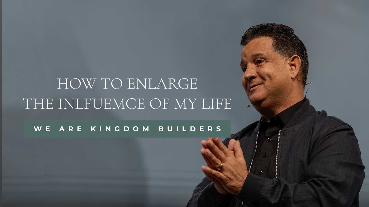How To Enlarge The Influence Of My Life | Pastor Tom Manning ...