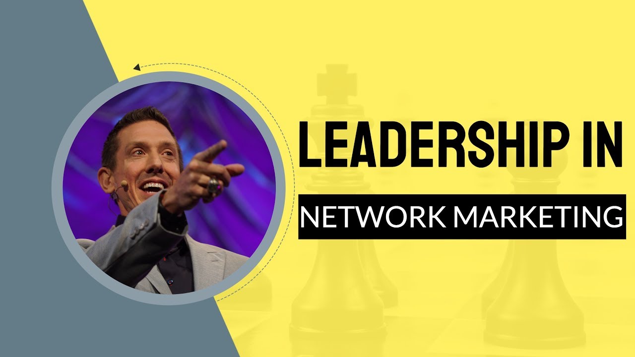 How To Become A Leader In Network Marketing - YouTube
