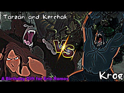 Tarzan and Kerchak Vs. Krog (A Birthday Gift for @Eric Ramos)