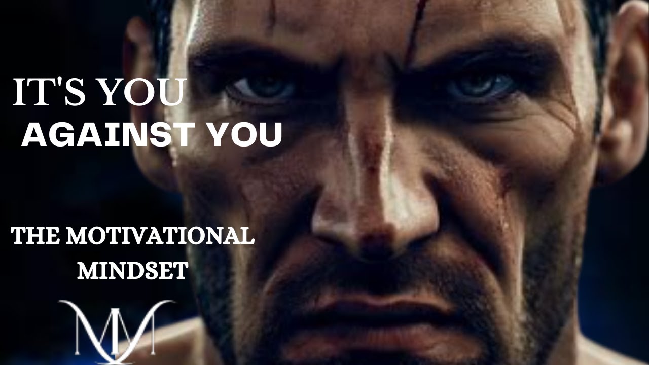IT'S YOU AGAINST YOU- Motivational Video - YouTube