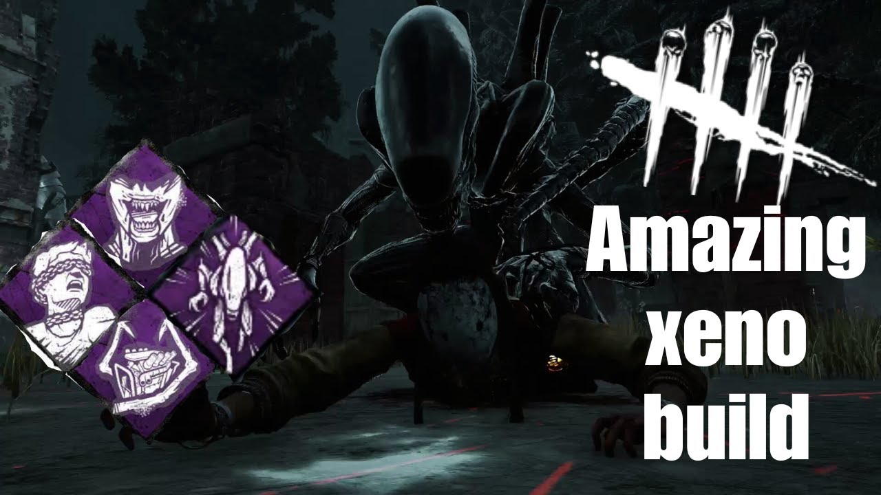 Dead By Daylight Amazing xenomorph build - YouTube