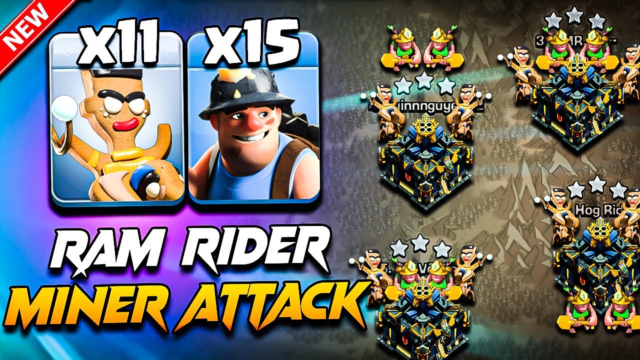 Unstoppable! Th17 RAM RIDER Attack With Miner | TH17 Attack Strategy ...