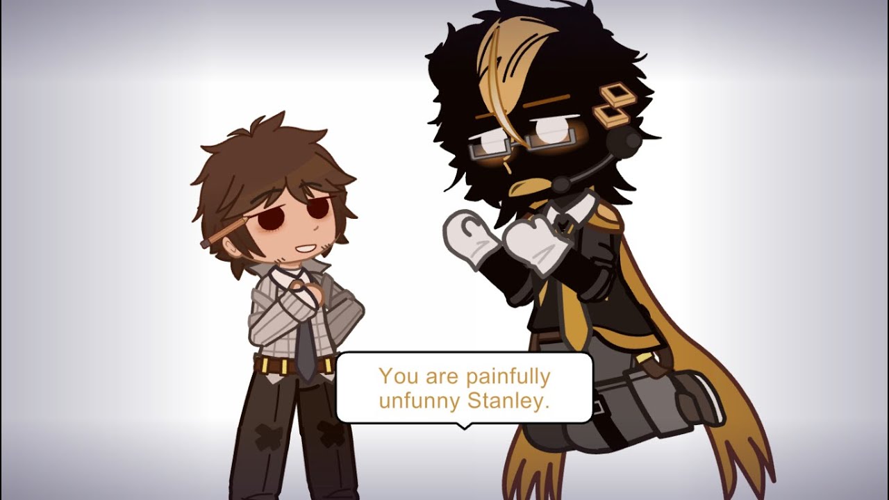 I say we make a pretty good team || Stanarrator || Gacha Stanley ...