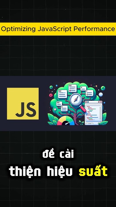 Tối ưu Hoá Hiệu Suất Trong Javascript P 1 Laptrinh Javascript Frontend Youtube