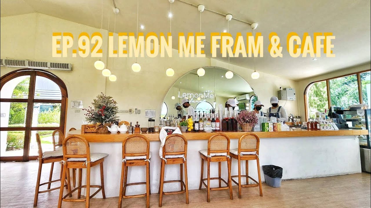 EP.92 ”.LEMON ME FRAM & CAFE“ ☕️🍹🍋😋 #คาเฟ่สวย #มินิมอล #นครปฐม #คาเฟ่ ...