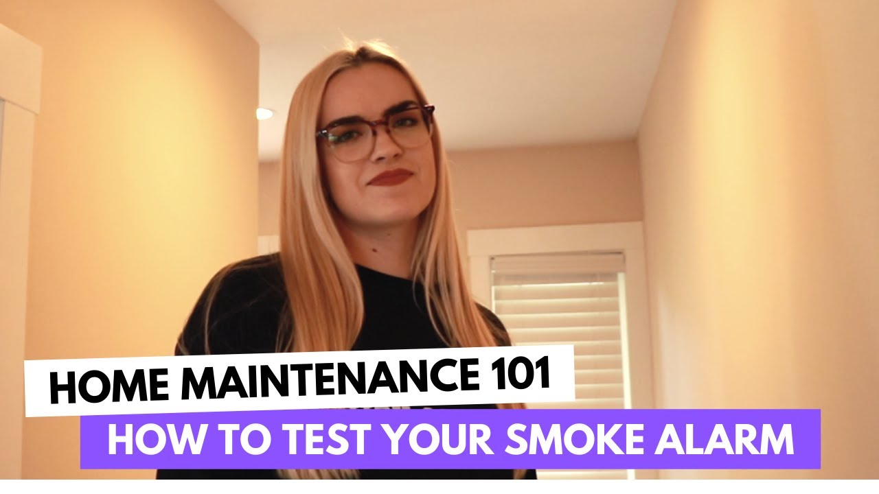 Home Maintenance 101: How to Test Your Smoke Alarm - YouTube