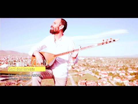 Mehmet ÇETİN ' Geçti dost kervanı ' Official video