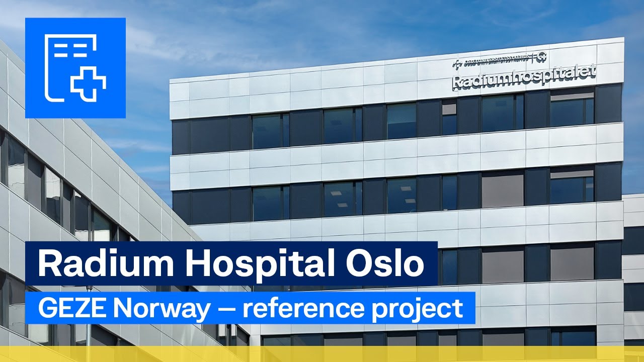 GEZE Norge Reference Project | The Radium Hospital in Oslo, Norway ...