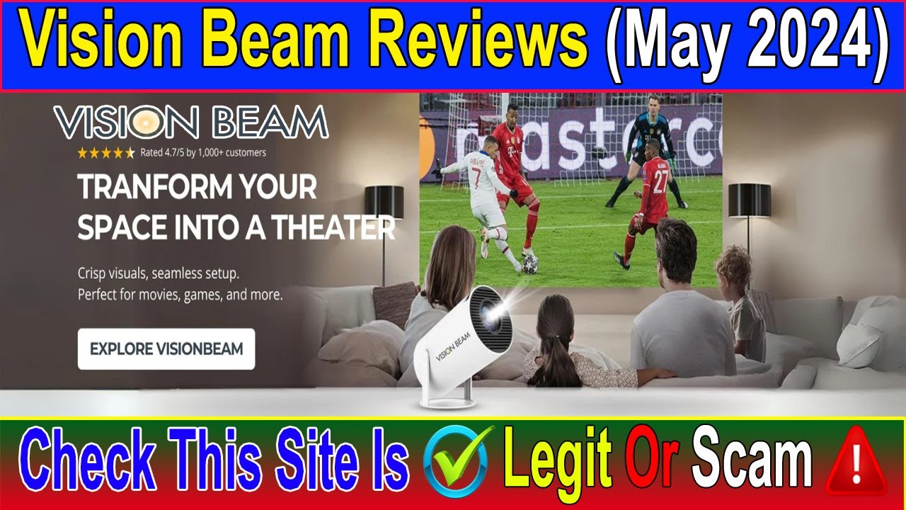 Vision Beam Reviews (May 2024) Watch the Video & Know Scam or Legit ...