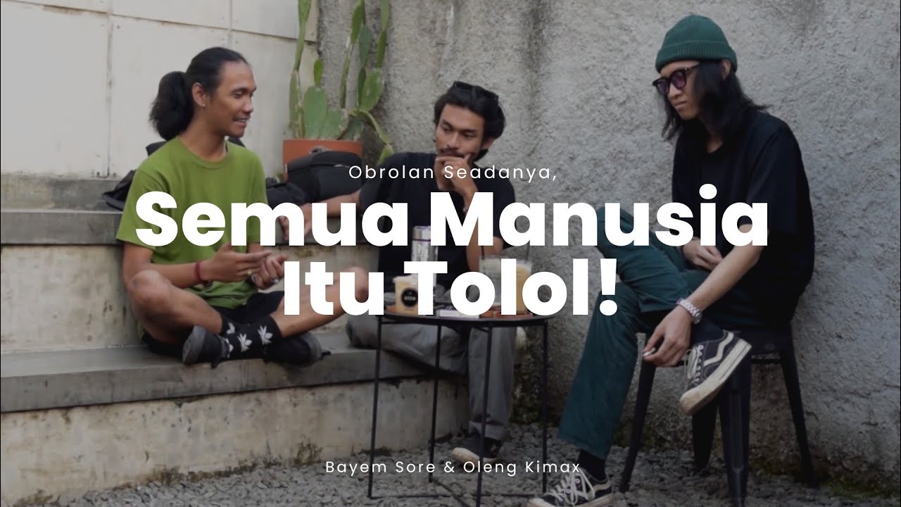 PAHAMIN KAPASITAS DIRI KALO HIDUP SEBEBAS ITU - BAYEM SORE & OLENG ...