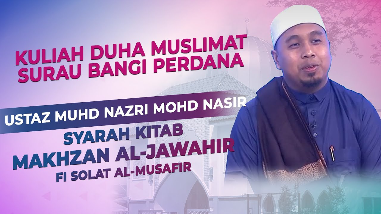 2025-10-01 - KULIAH DUHA MUSLIMAT - USTAZ NAZRI NASIR - KITAB MAKHZAN ...