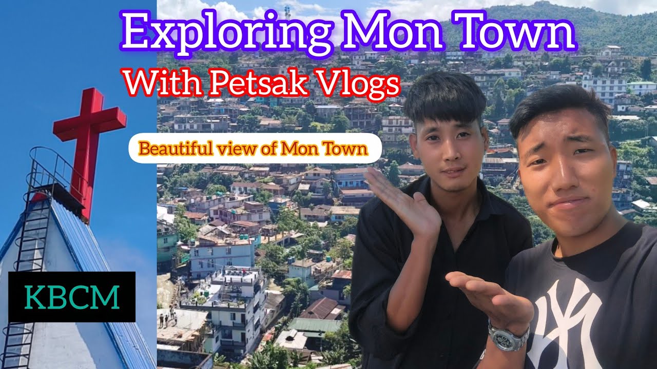 Exploring Mon Town with @Petsakvlogs #nagaland #mon - YouTube