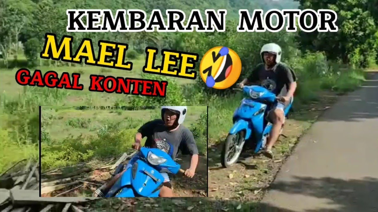 KEMBARAN MOTOR MAEL LEE, GAGAL KONTEN😅 - YouTube