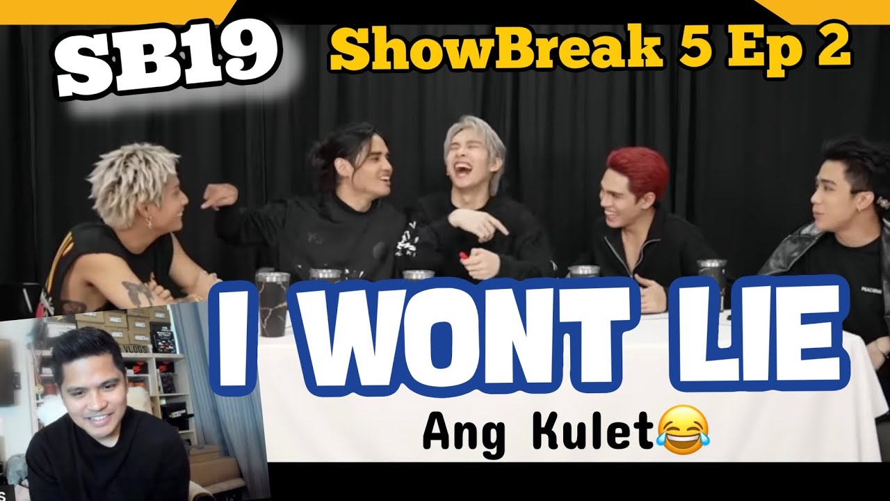 SB19 - [SHOWBREAK F!VE - EP. 2] I SWEAR I WON'T LIE | REACTION - YouTube