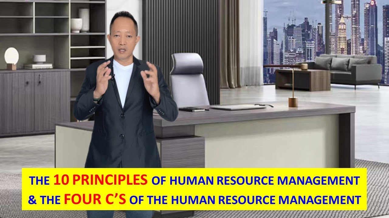 THE 10 PRINCIPLES & THE FOUR C’S OF HUMAN RESOURCE MANAGEMENT - YouTube