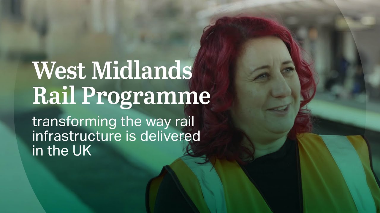 West Midlands Rail Programme: transforming the way rail infrastructure ...