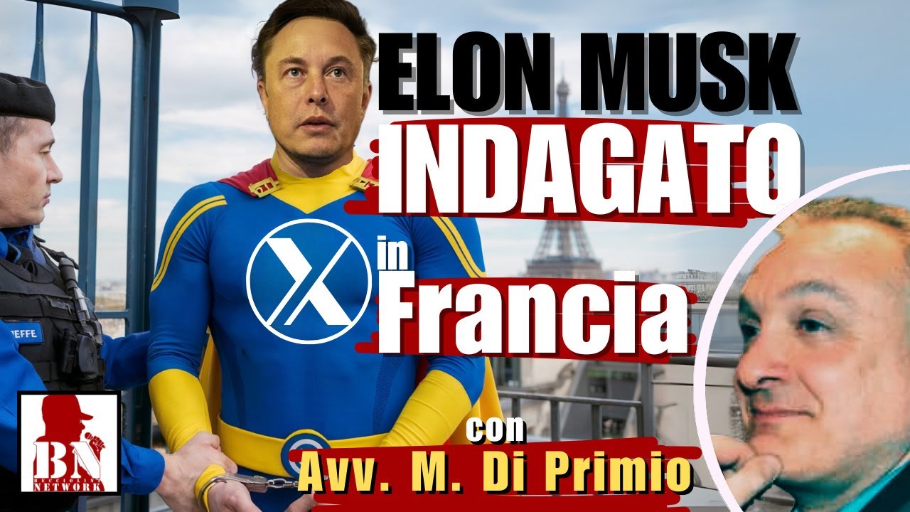 🇫🇷 La Francia INDAGA Elon MUSK per X | Il Punt🔴 di Vista dell'Avv. Di ...