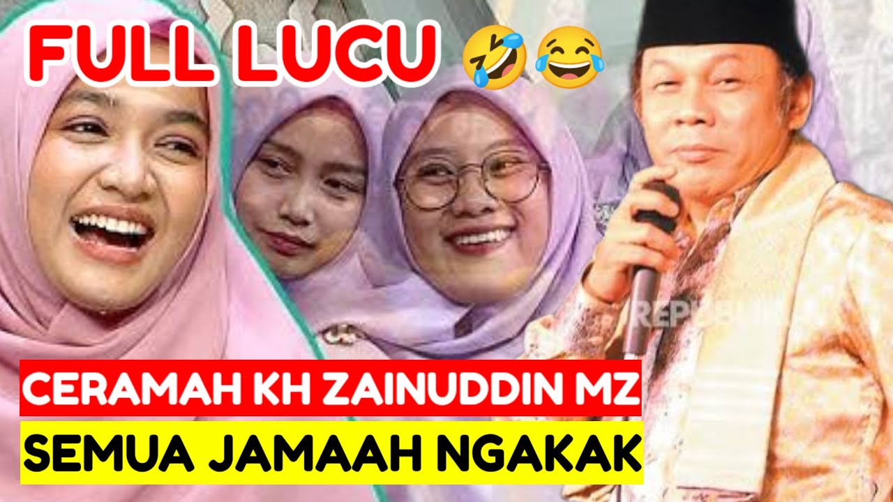 CERAMAH KH ZAINUDDIN MZ PALING LUCU, BIKIN SEMUA JAMAAH NGAKAK ...