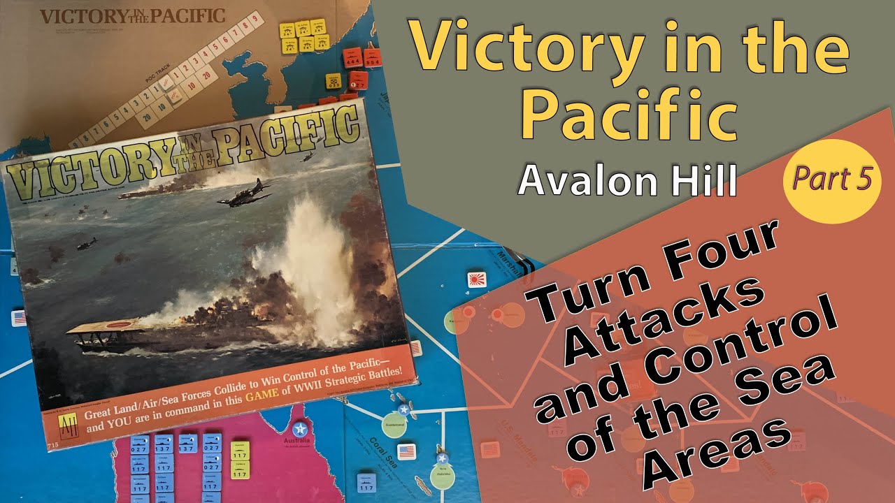 Victory In the Pacific - Avalon Hill - Play through - Turn 4 - YouTube