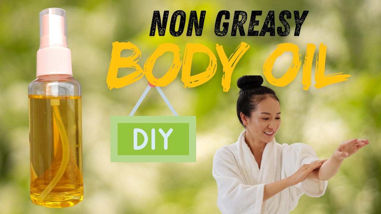 DIY Body Oil [NON GREASY HOMEMADE Body Oil Recipe] - YouTube