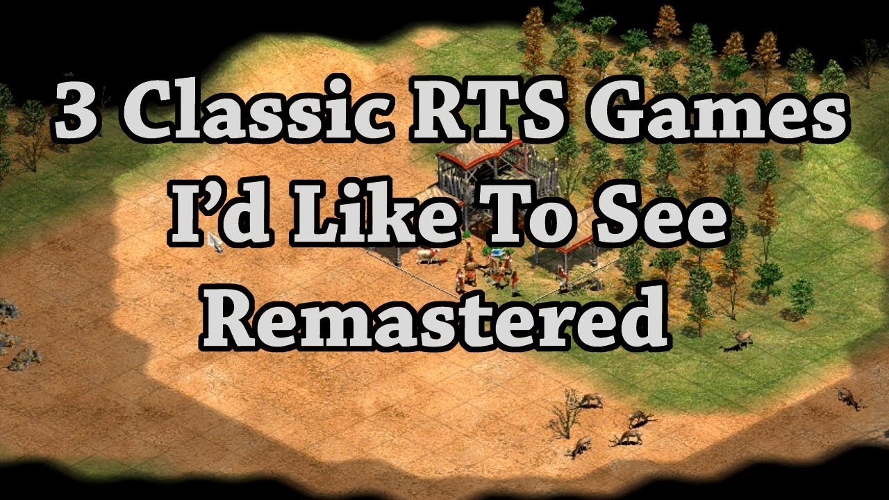 3 Classic RTS Games I'd Like To See Remastered - YouTube