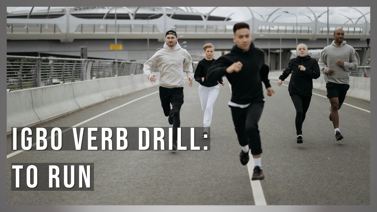 Igbo verb drill / Conjugation | To run - Ịgba ọsọ | Igbo language - YouTube