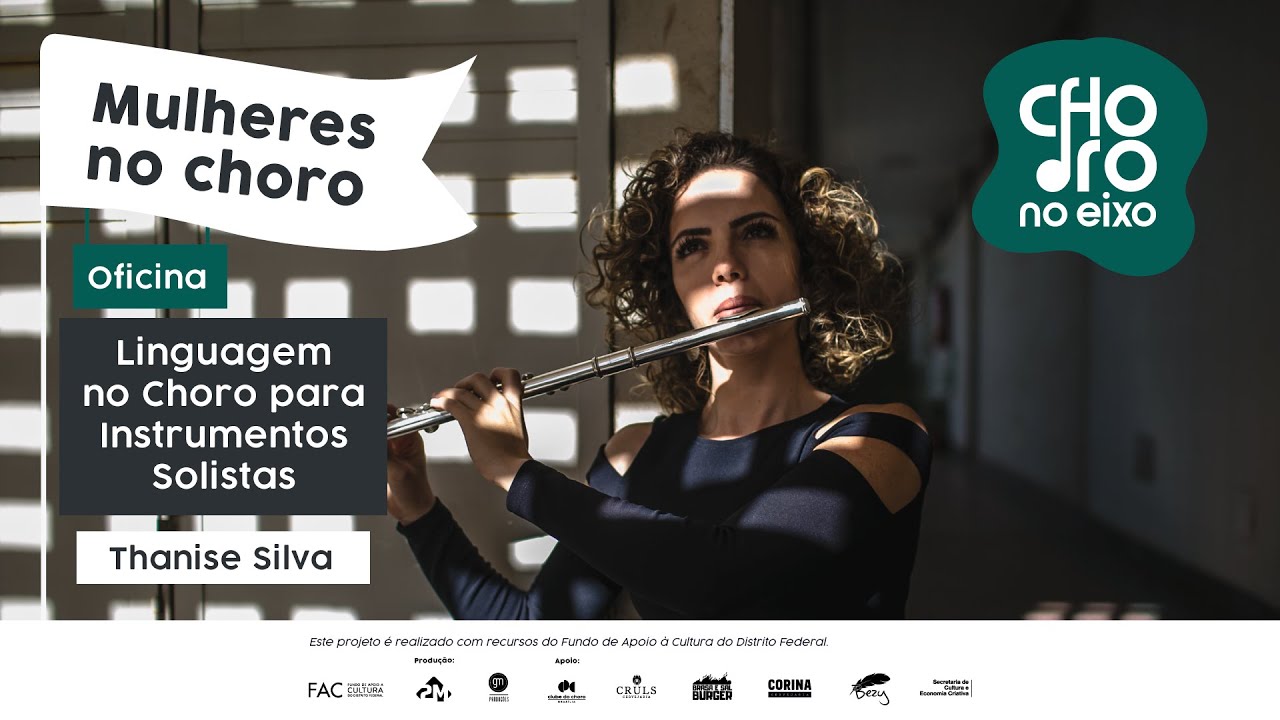 Oficina "Linguagem no Choro para Instrumentos Solistas", com Thanise ...