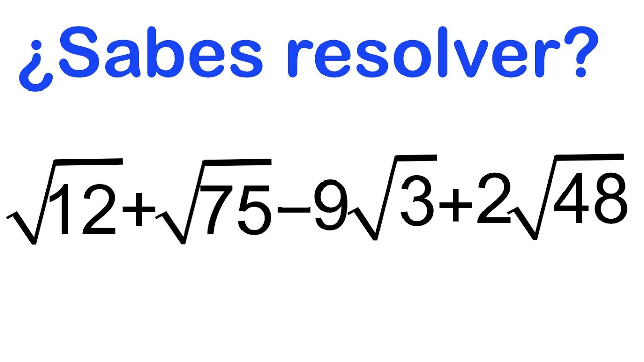 ¿Sabes resolver esta suma y resta de raíces cuadradas? - YouTube