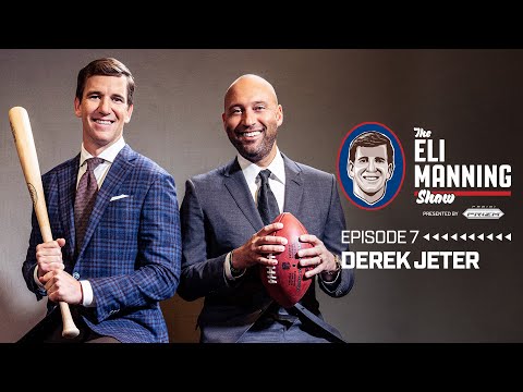 Derek Jeter. Eli Manning. First Time Ever! | The Eli Manning Show