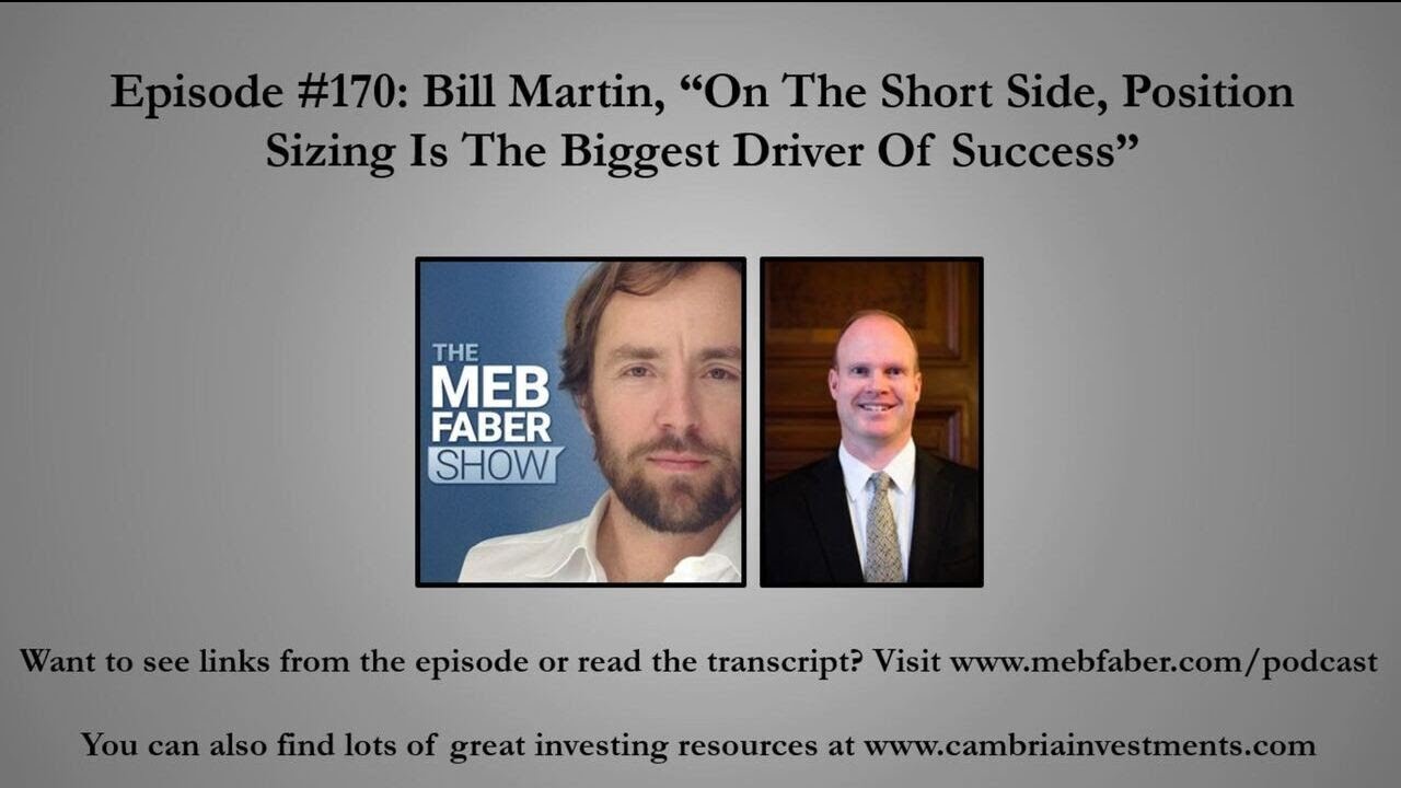 Bill Martin - On The Short Side, Position Sizing Is The Biggest Driver ...