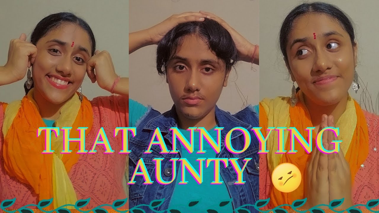 THAT ANNOYING AUNTY||PART-1 - YouTube