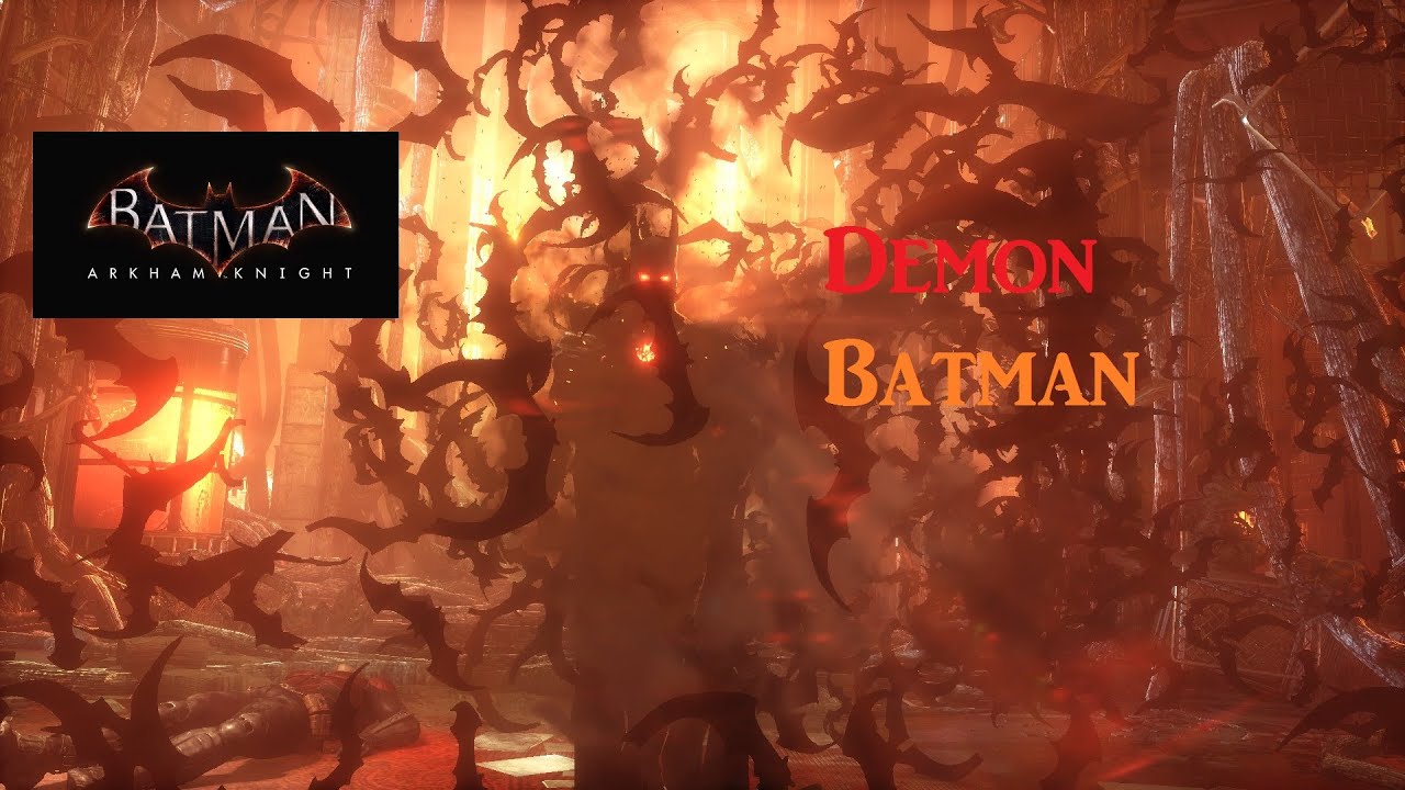 Batman Arkham Knight Playable Demon Batman - YouTube