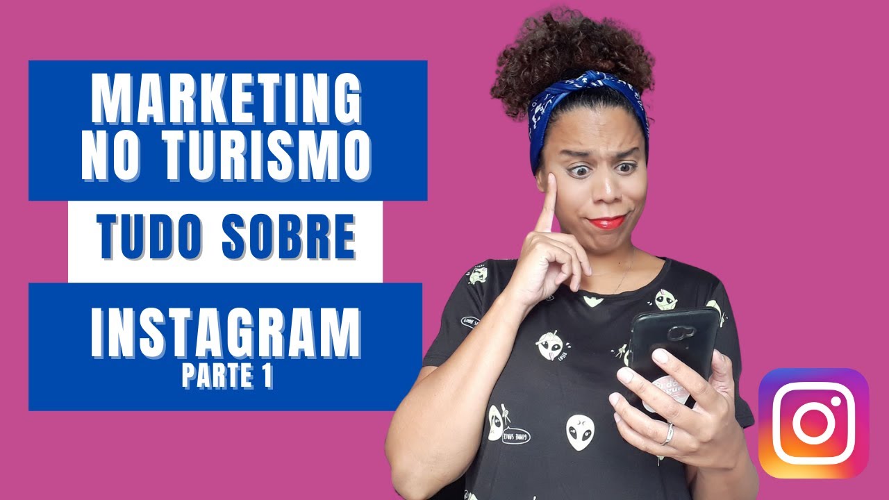 TUDO SOBRE INSTAGRAM (parte 1) | Marketing Digital no Turismo - YouTube