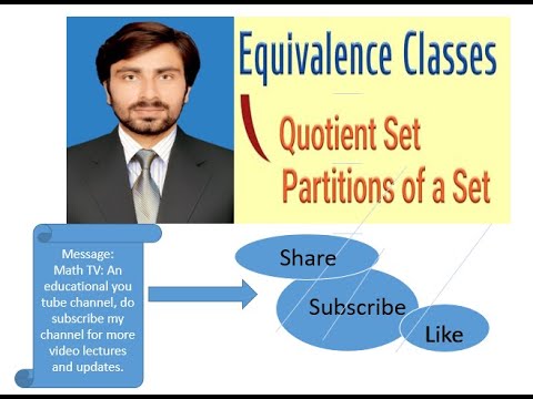 Equivalence classes, Quotient set, Partition of a set | SET THEORY ...