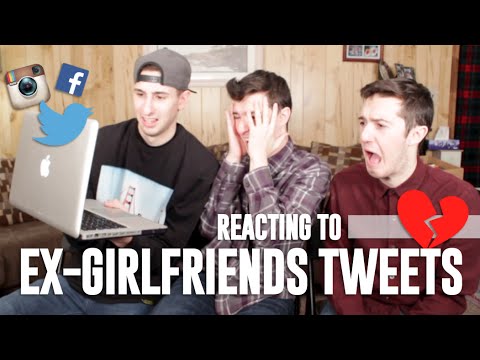 REACTING TO EX-GIRLFRIENDS TWEETS - YouTube