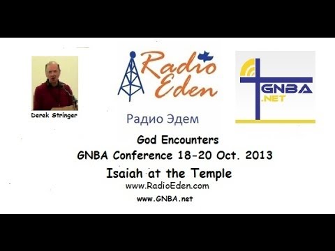 Isaiah at the Temple - Derek Stringer - GNBA Conference 2013 - YouTube
