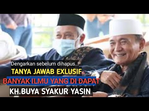 Tanya jawab ini sangat istimewa,banyak ilmu yang didapat.KH.BUYA SYAKUR YASIN