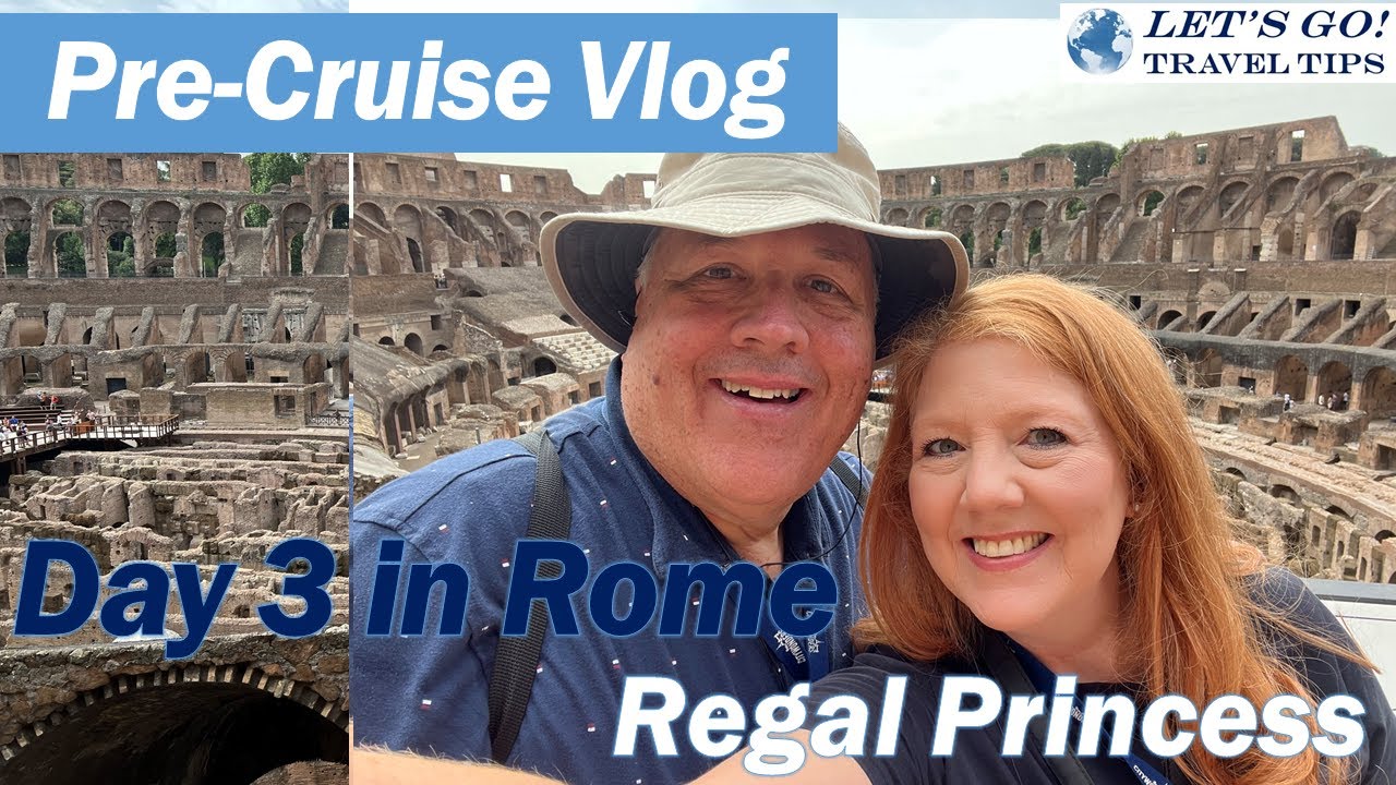 PRE CRUISE VLOG ROME REGAL PRINCESS MEDITERRANEAN CRUISE DAY 3 ...