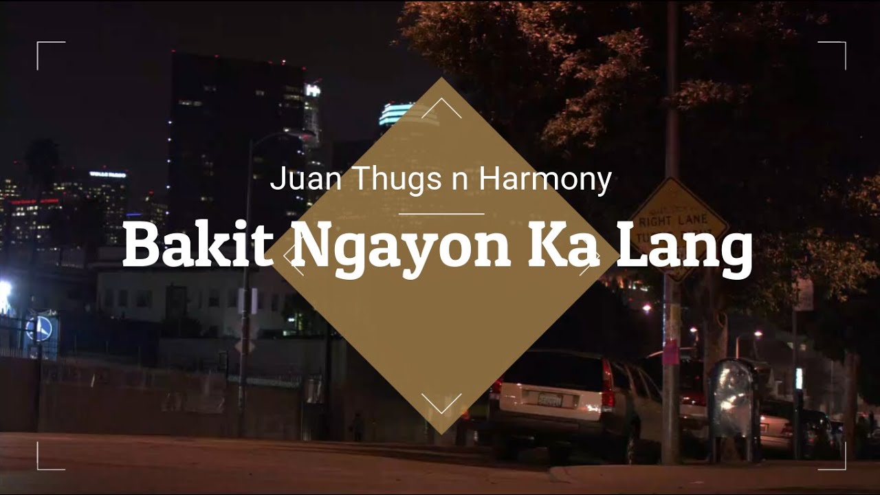 Juan Thugs n Harmony - Bakit Ngayon Ka Lang (Lyric cover) - YouTube