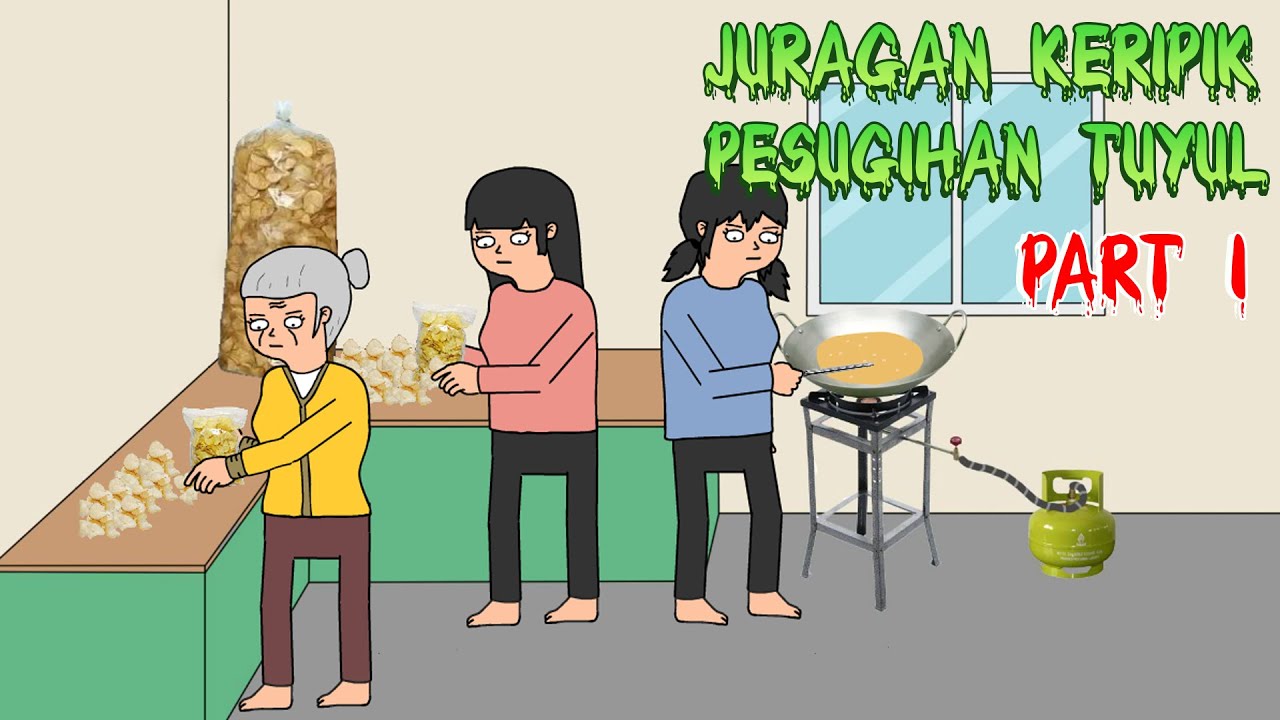 AZAB JURAGAN KERIPIK PESUGIHAN TUYUL PART 1 Animasi Horror - Kartun ...