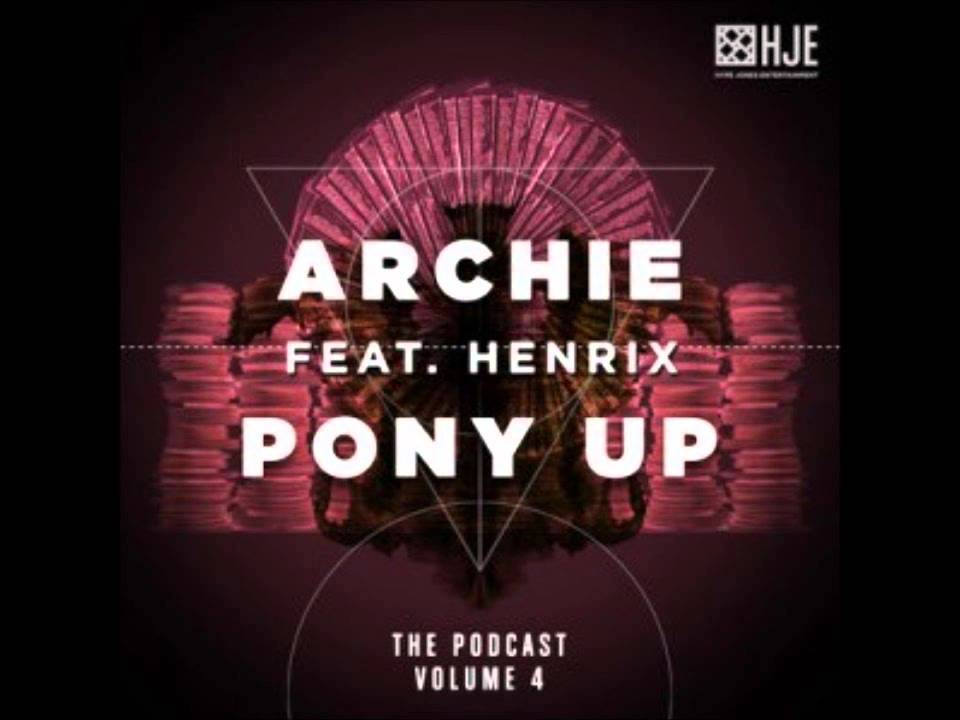 Archie Pony Up Podcast Episode 4 GuestMix Henrix 1 - YouTube