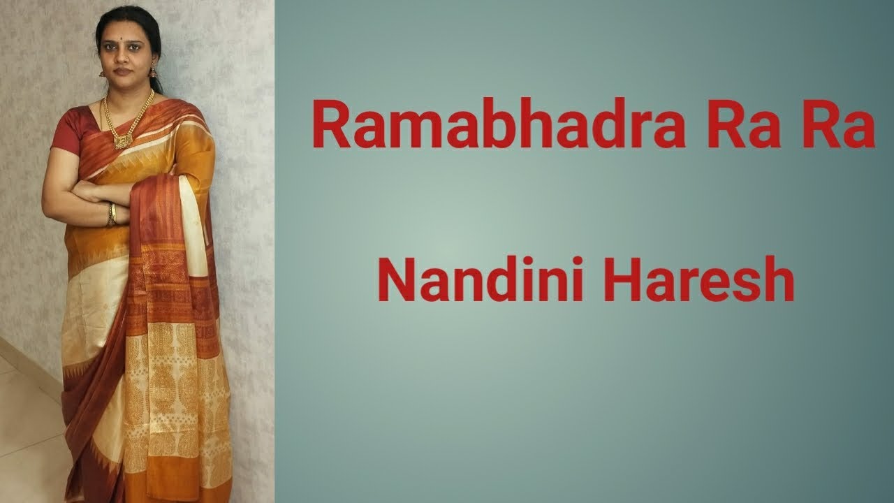 Ramabhadra Ra Ra | Anandha bhairavi ragam | Nandini Haresh - YouTube